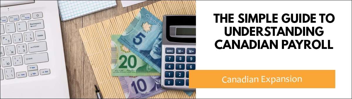 Essential Guide to Understanding Canadian Payroll in 2025
