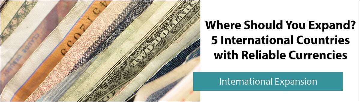 Expand Your Business: 5 Countries with Stable Currencies